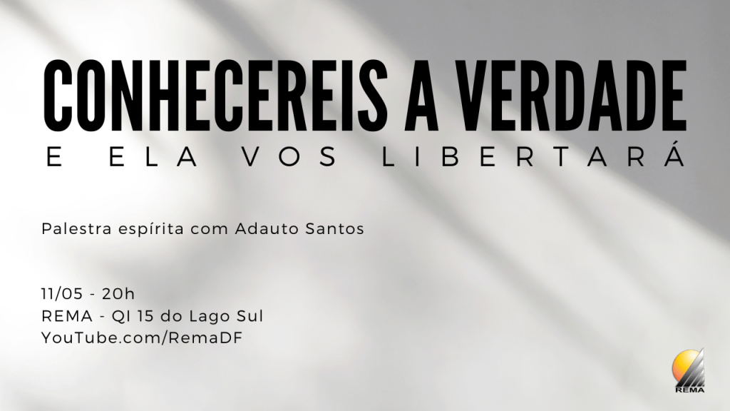 Palestra De Adauto Santos “conhecereis A Verdade E Ela Vos Libertará